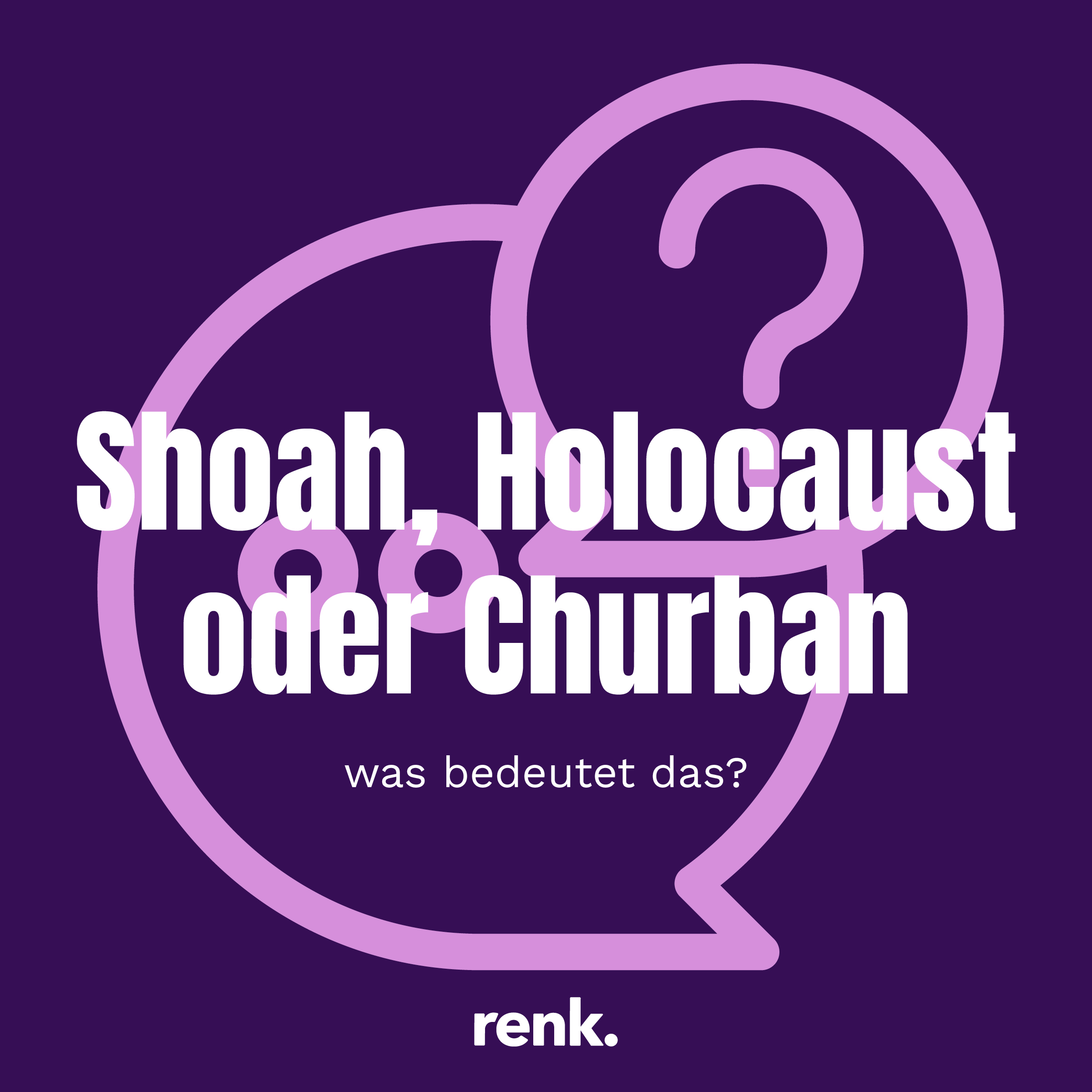 Shoah, Holocaust oder Churban - was bedeutet das? - renk.Magazin