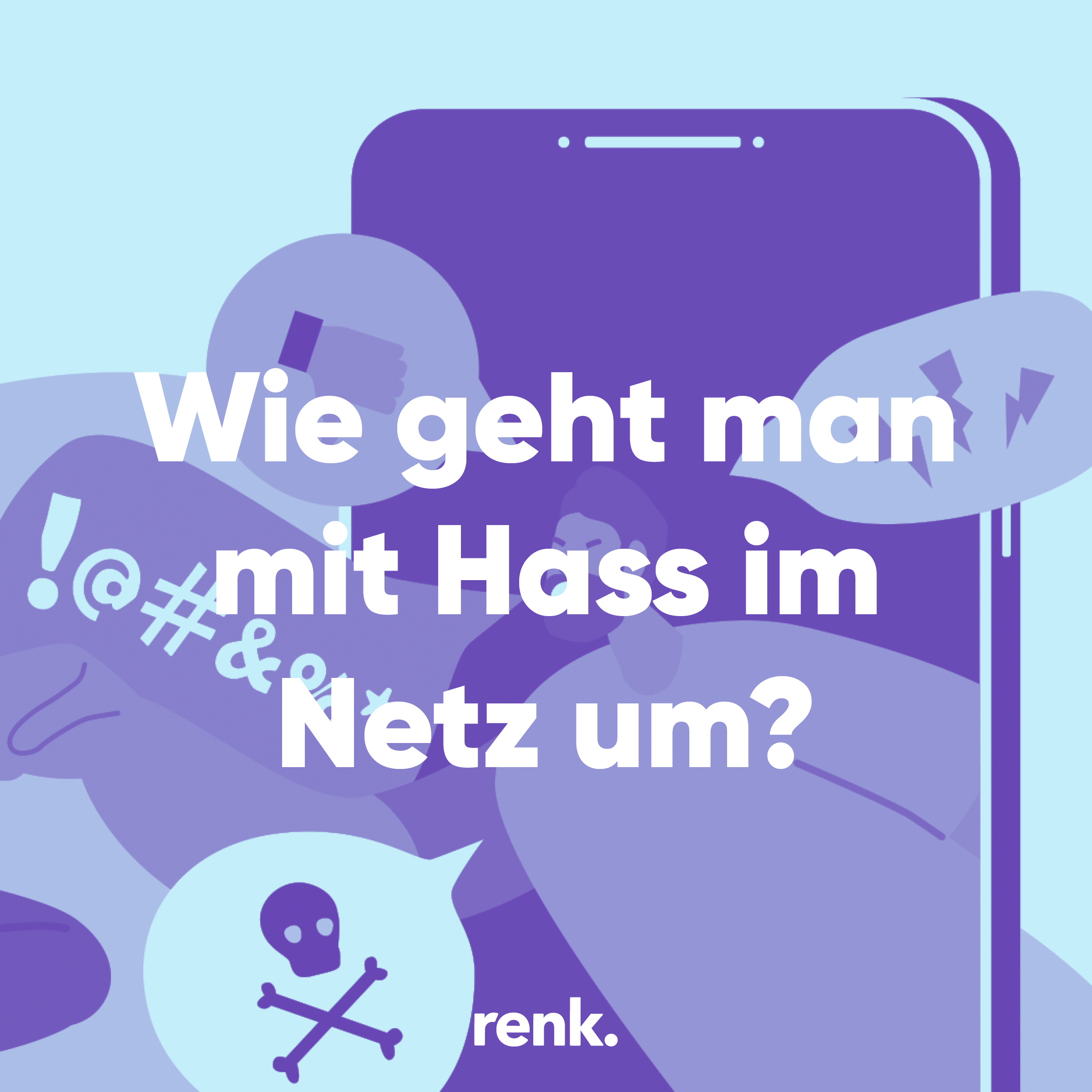 Wie geht man mit Hass im Netz um? - renk.Magazin